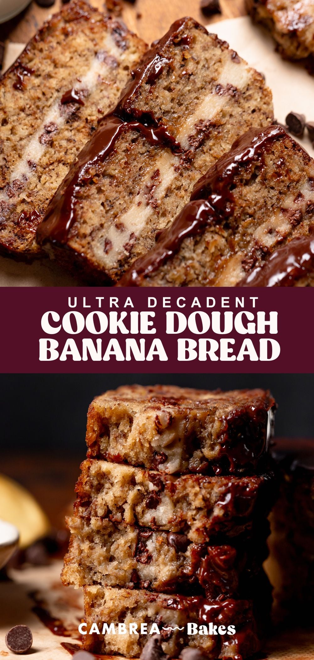 Cookie Dough Banana Bread - Cambrea Bakes