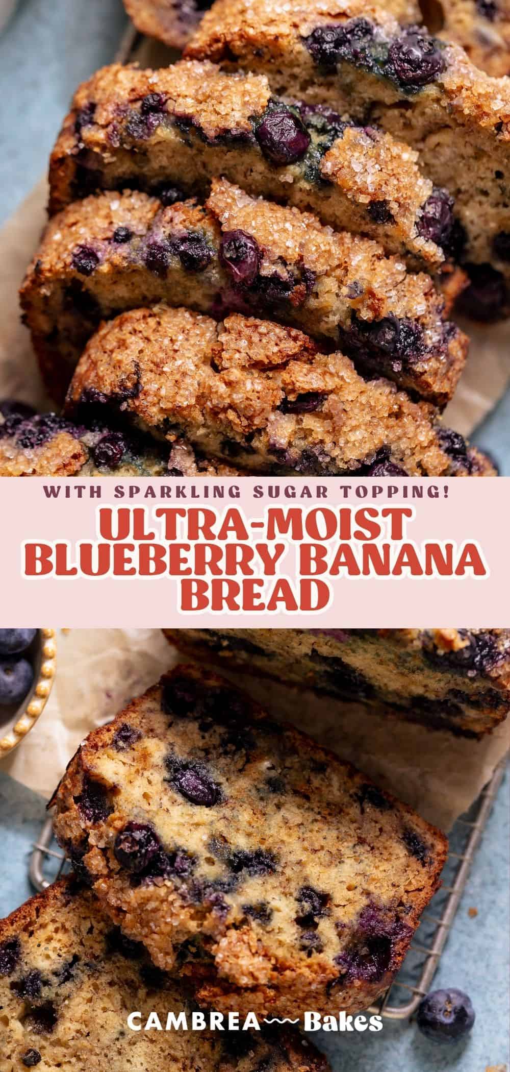 Bakery Style Blueberry Banana Bread with Sugar Crust - Cambrea Bakes